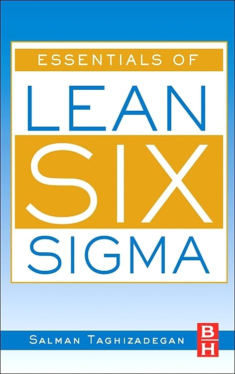 Essentials of Lean Six Sigma: A Comprehensive Guide to Efficiency ...