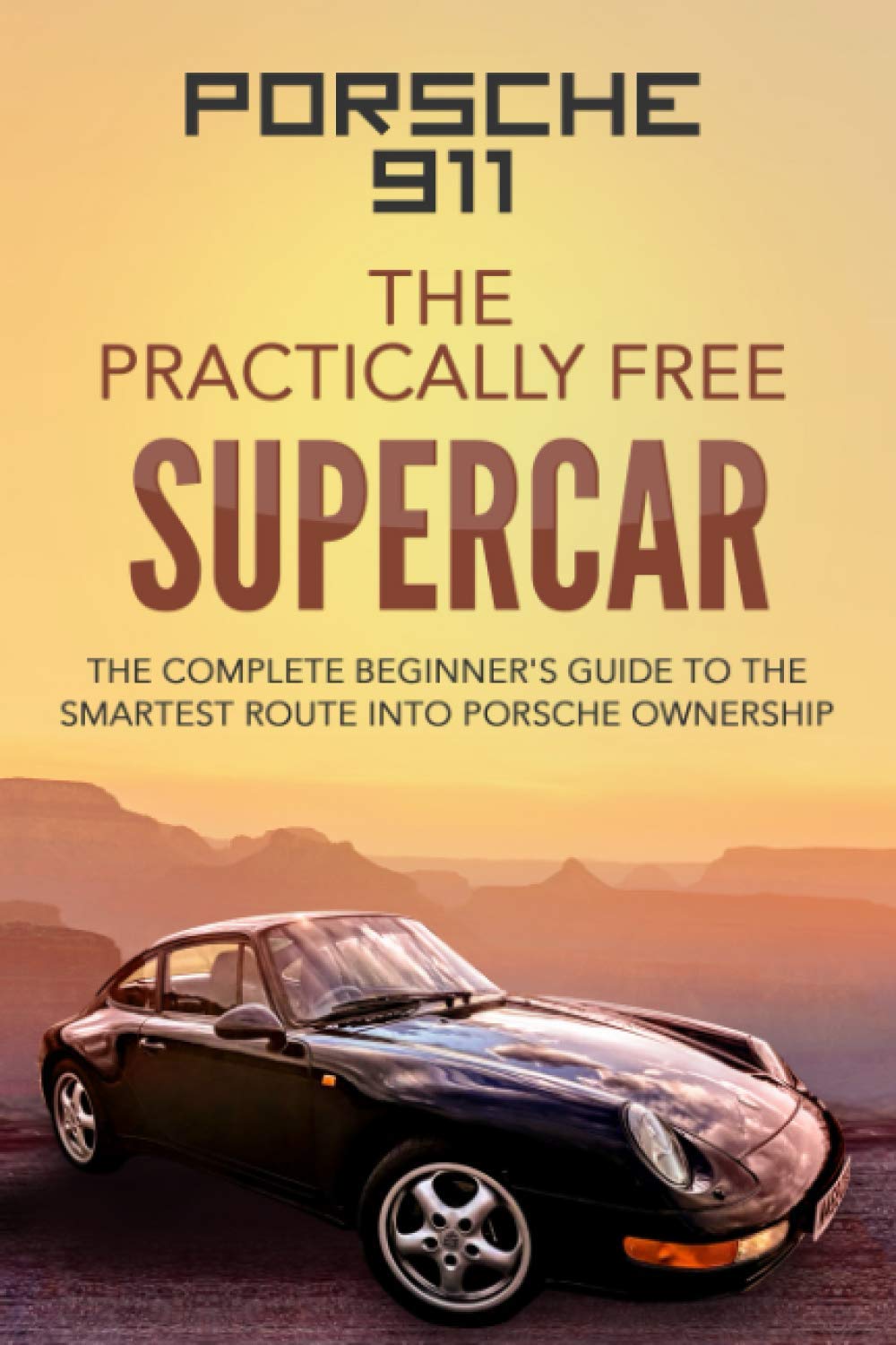 Porsche 911 Ownership Roadmap – GearMustHave
